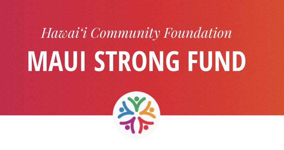 Maui wildfires donations information: Will be updated as new events ...
