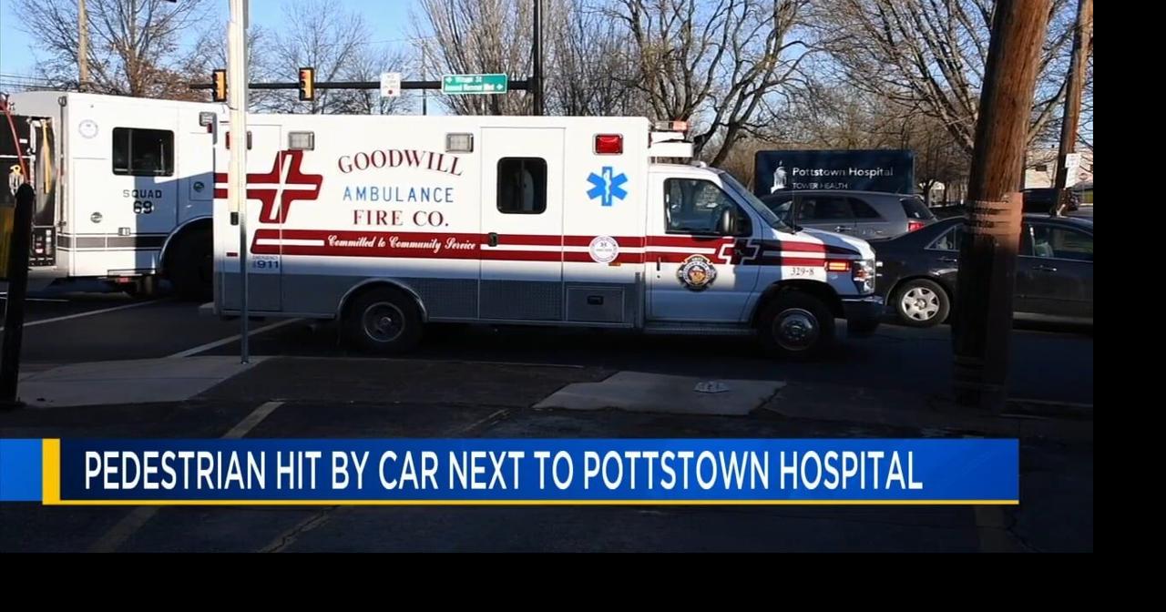 Pedestrian hit by car, seriously hurt near Pottstown Hospital ...