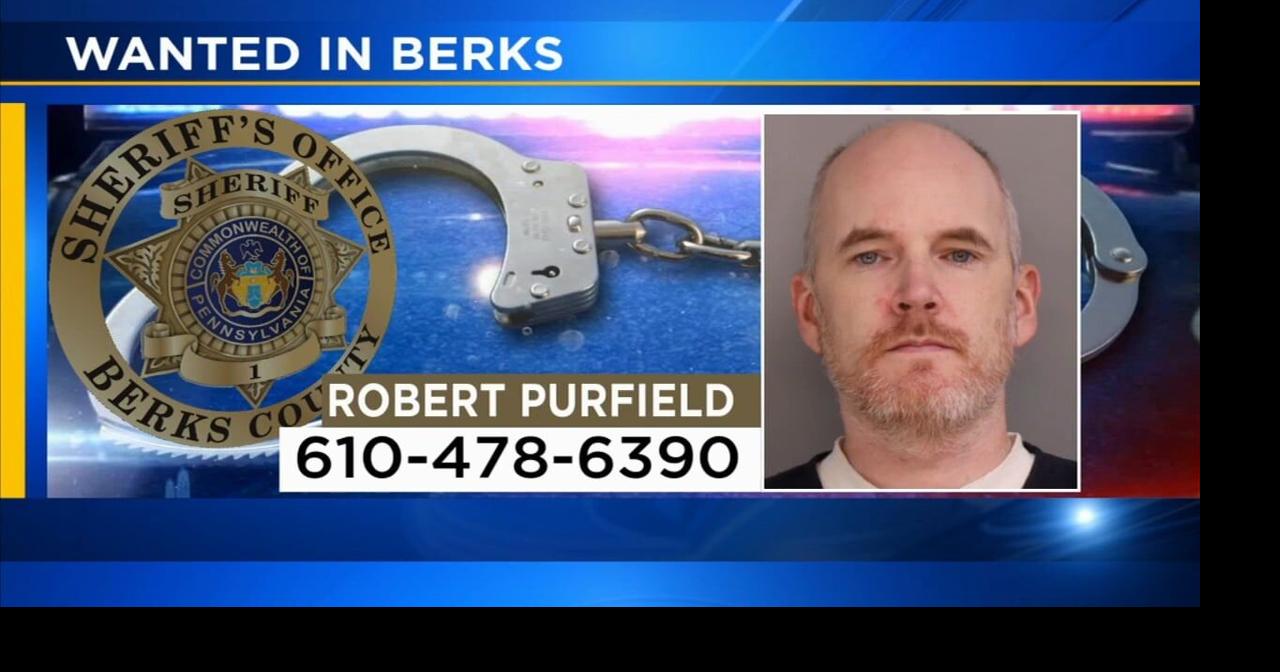 Wanted in Berks: Robert Purfield | Berks Regional News | wfmz.com