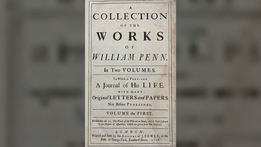Collection of William Penn's writings coming to Reading Public Library ...