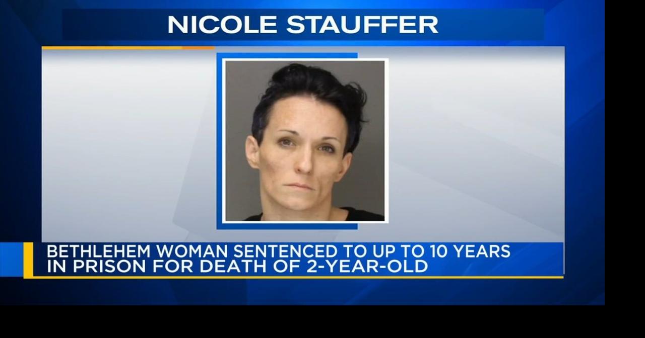 Bethlehem woman sentenced to prison for toddler's fentanyl overdose ...