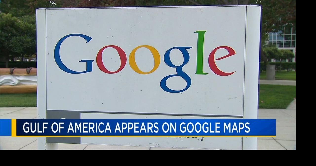 Gulf of America now appears on Google Maps | National News | wfmz.com