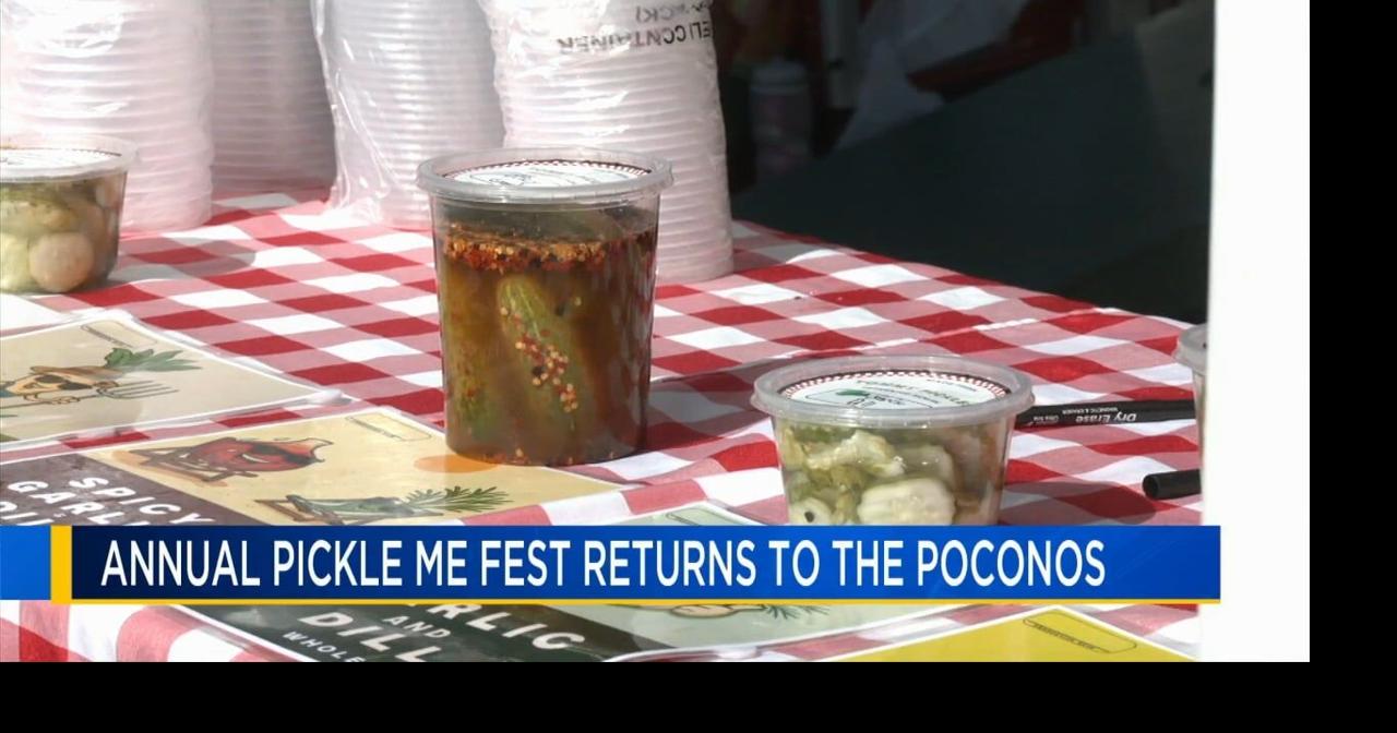 Annual Pickle Me Poconos Festival draws pickle lovers to East ...