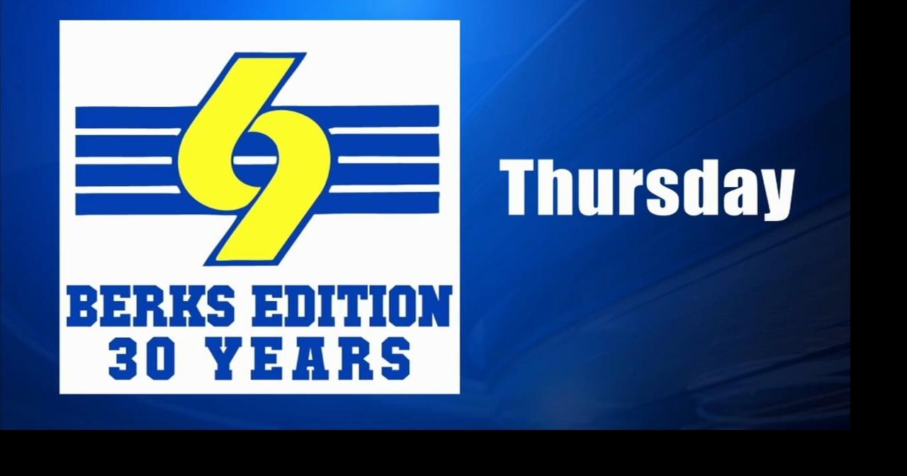69 News to celebrate 30 years of Berks Edition on Thursday | Berks ...