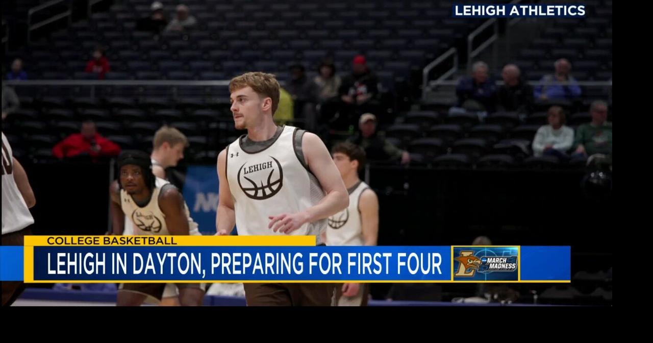 Lehigh men's basketball team has some experience playing at First Four ...