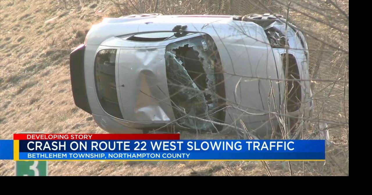 Crash on Route 22 in Northampton County ties up traffic, car winds up ...