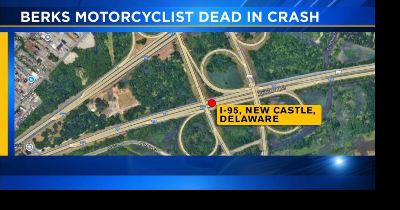 Berks man killed in Delaware motorcycle crash | Eastern Berks County ...
