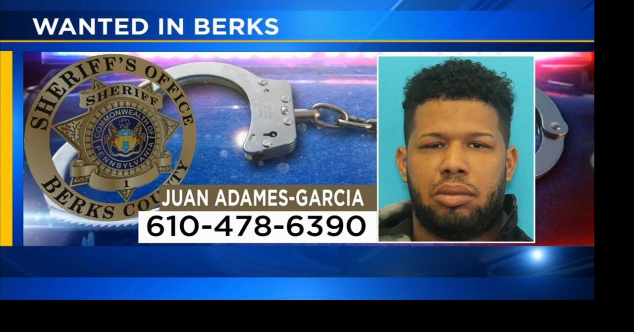 Wanted in Berks: Juan Adames-Garcia | Berks Regional News | wfmz.com
