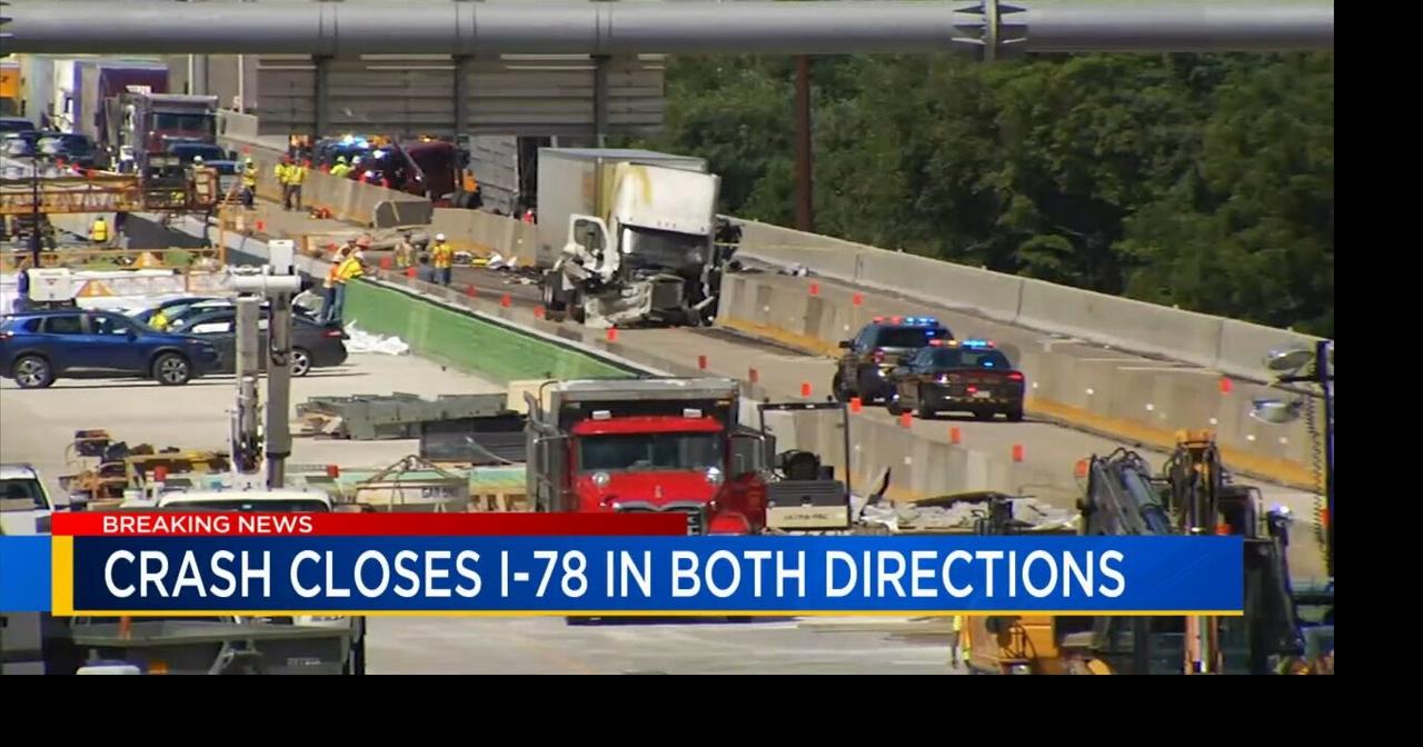 Multi-vehicle crash closes I-78 for hours | Berks Regional News | wfmz.com