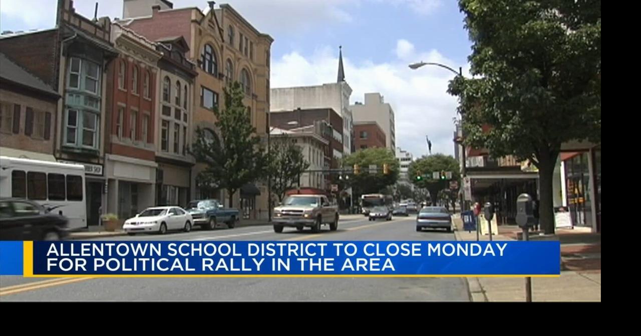 Allentown School District closed Monday due to potential rally ...