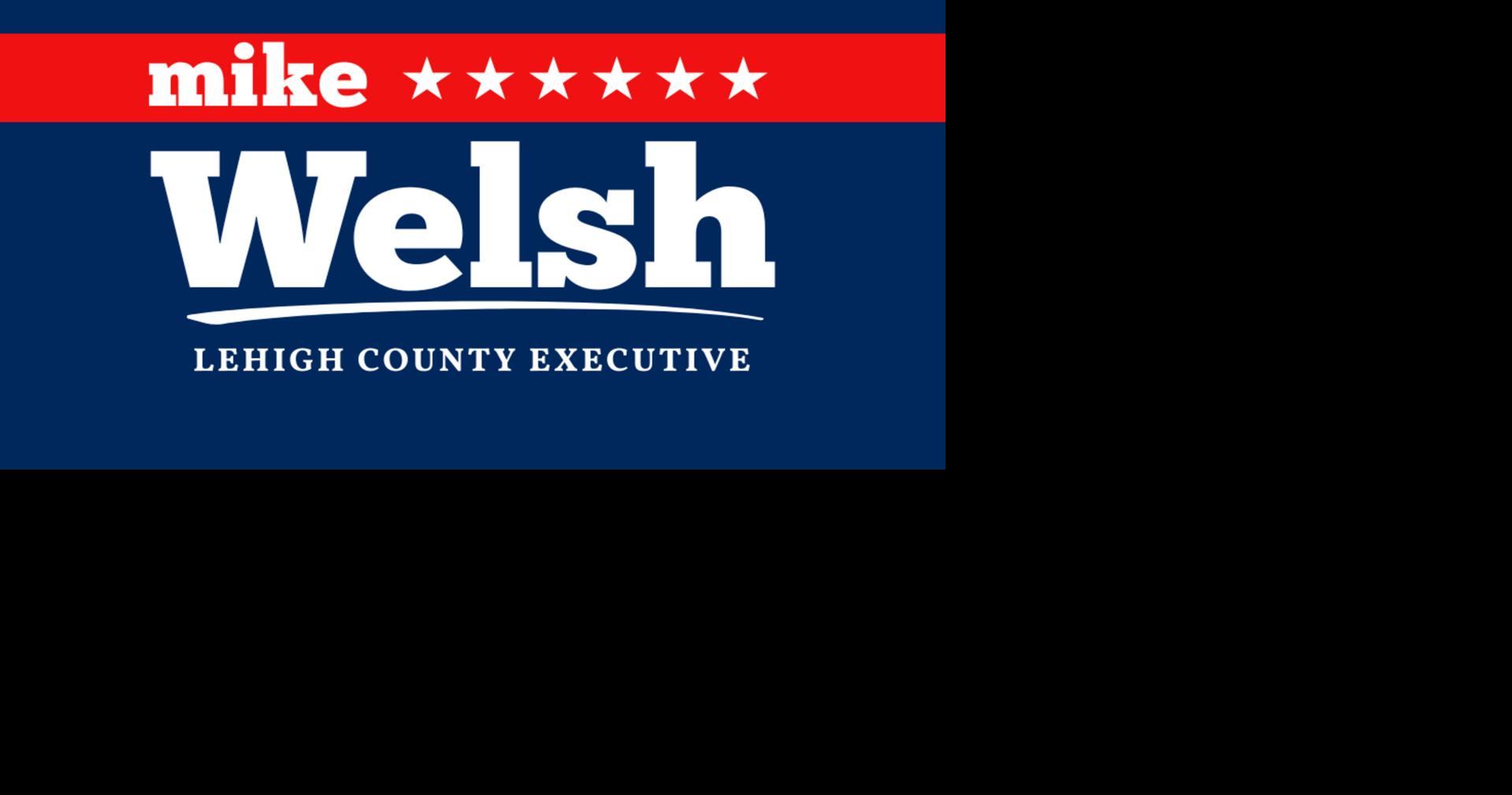 Mike Welsh enters race for Lehigh County Executive | Lehigh County ...