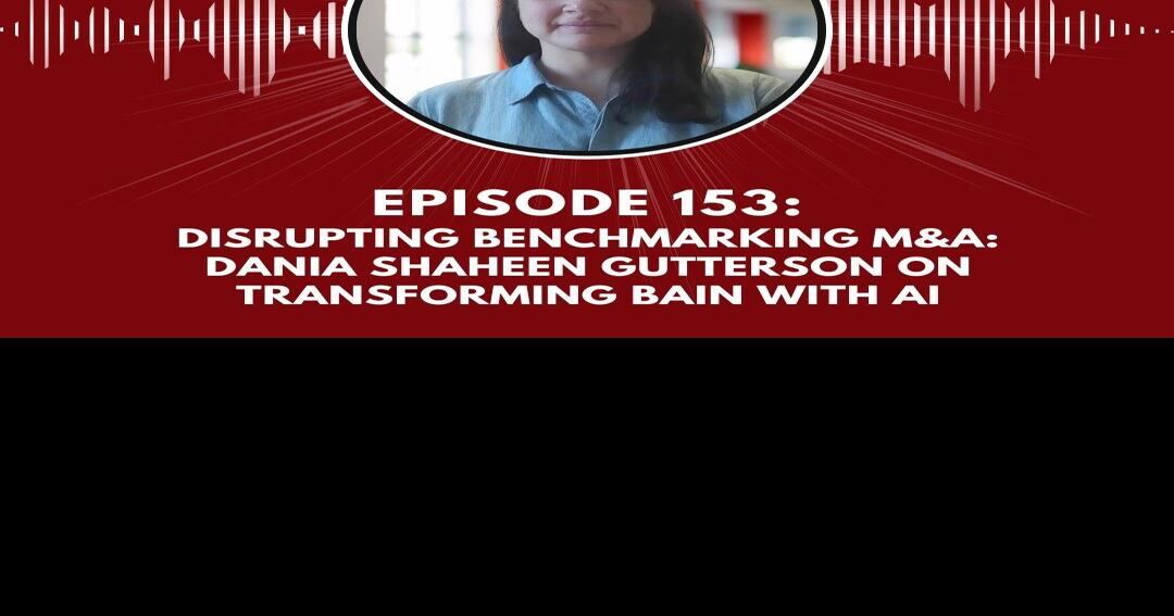 Disrupting M&A Benchmarking: Dania Shaheen Gutterson on AI Redefining ...