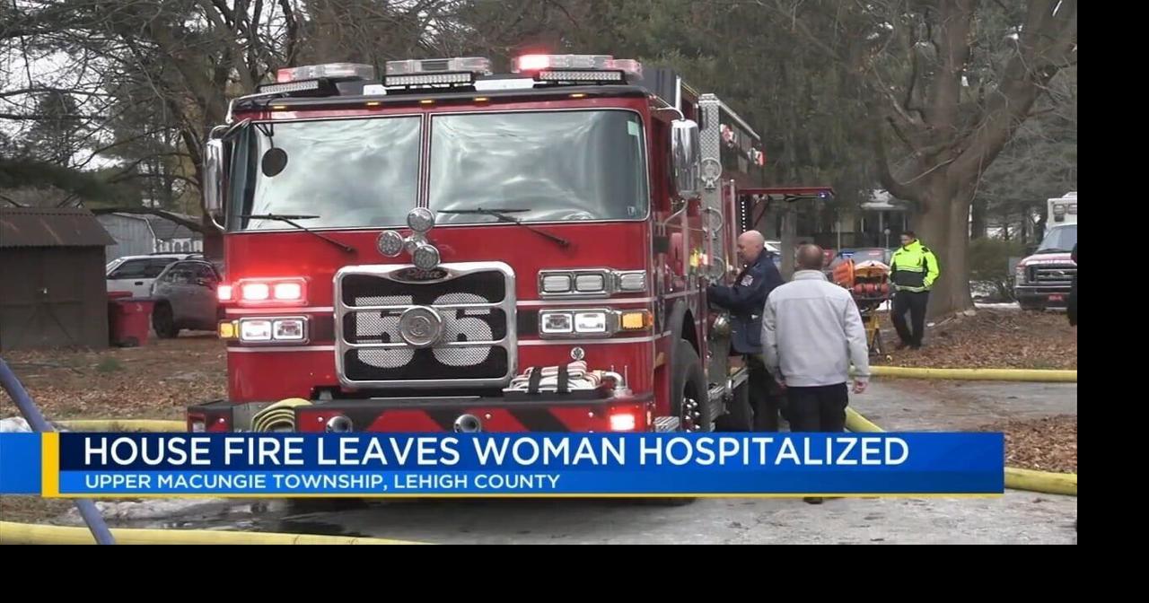 Woman severely burned in Upper Macungie fire | Lehigh County | wfmz.com