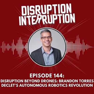 Disrupting Drones: Brandon Torres Declet on the Autonomous Robotics ...