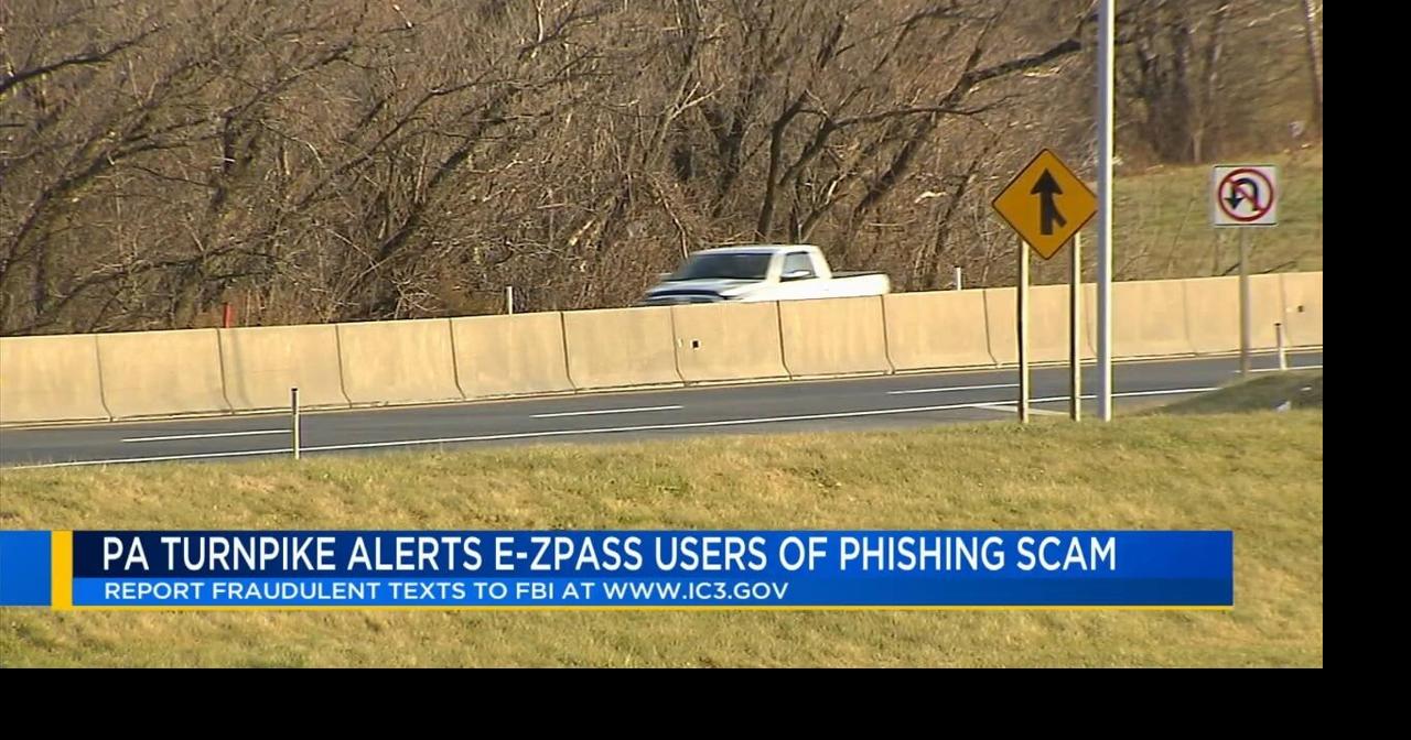 Pa. Turnpike Commission warns of E-ZPass phishing scam | Pennsylvania ...