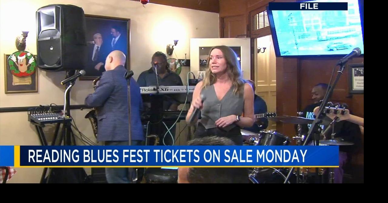 Tickets go on sale next week for 2025 edition of Reading Blues Fest | Berks Regional News | wfmz.com