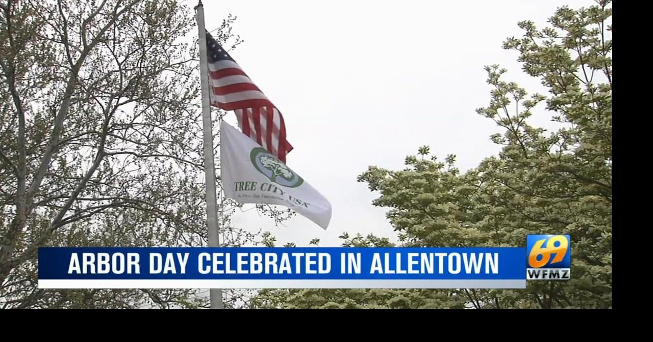 Arbor Day flag raising event held in Allentown | Lehigh Valley Regional ...