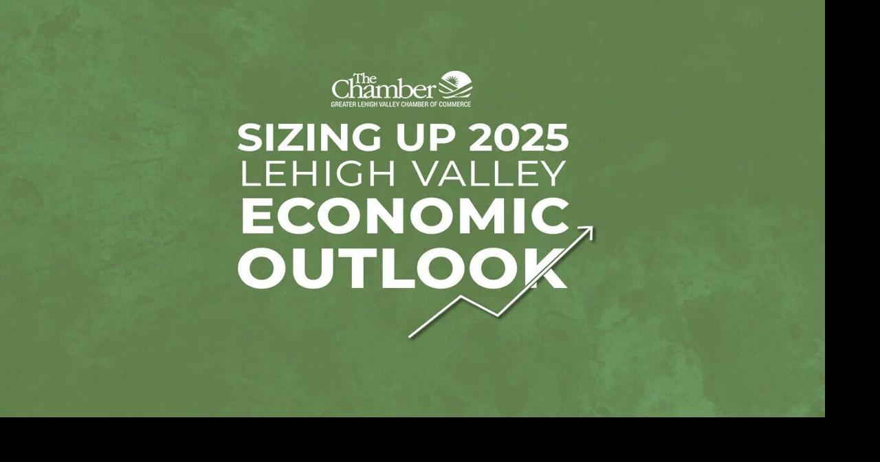 2025 Lehigh Valley Economic Outlook | Business News | wfmz.com