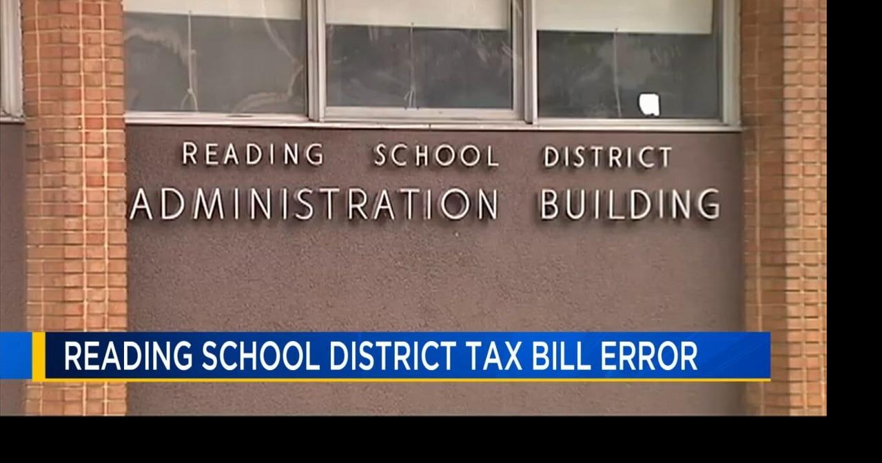Tax bill error causes confusion for some Reading School District ...