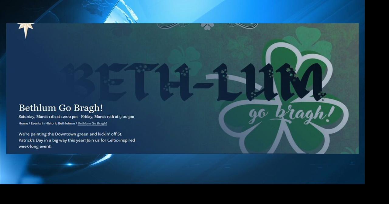 Historic Downtown Bethlehem goes green for St. Patrick's Day | Lehigh ...