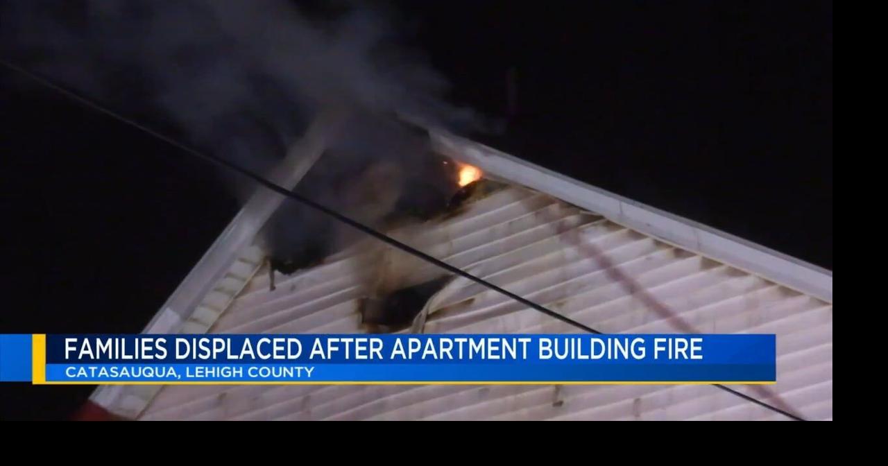 Families displaced by Catasauqua Borough fire | Lehigh Valley Regional ...