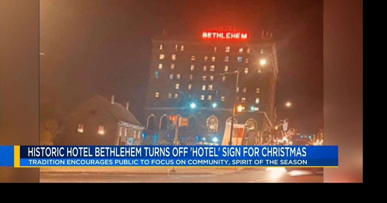 'Hotel Bethlehem' sign to partially turn off on Christmas Eve | Lehigh ...