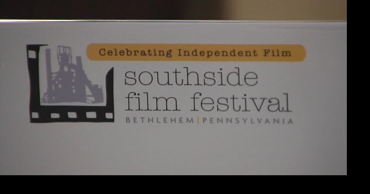 SouthSide Film Festival opens in Bethlehem | Lehigh Valley Regional ...