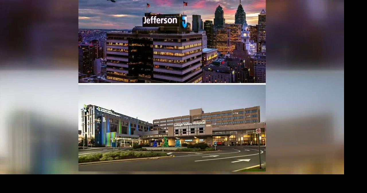 What could possible impacts be from an LVHN- Jefferson Health merger? | Lehigh Valley Regional ...
