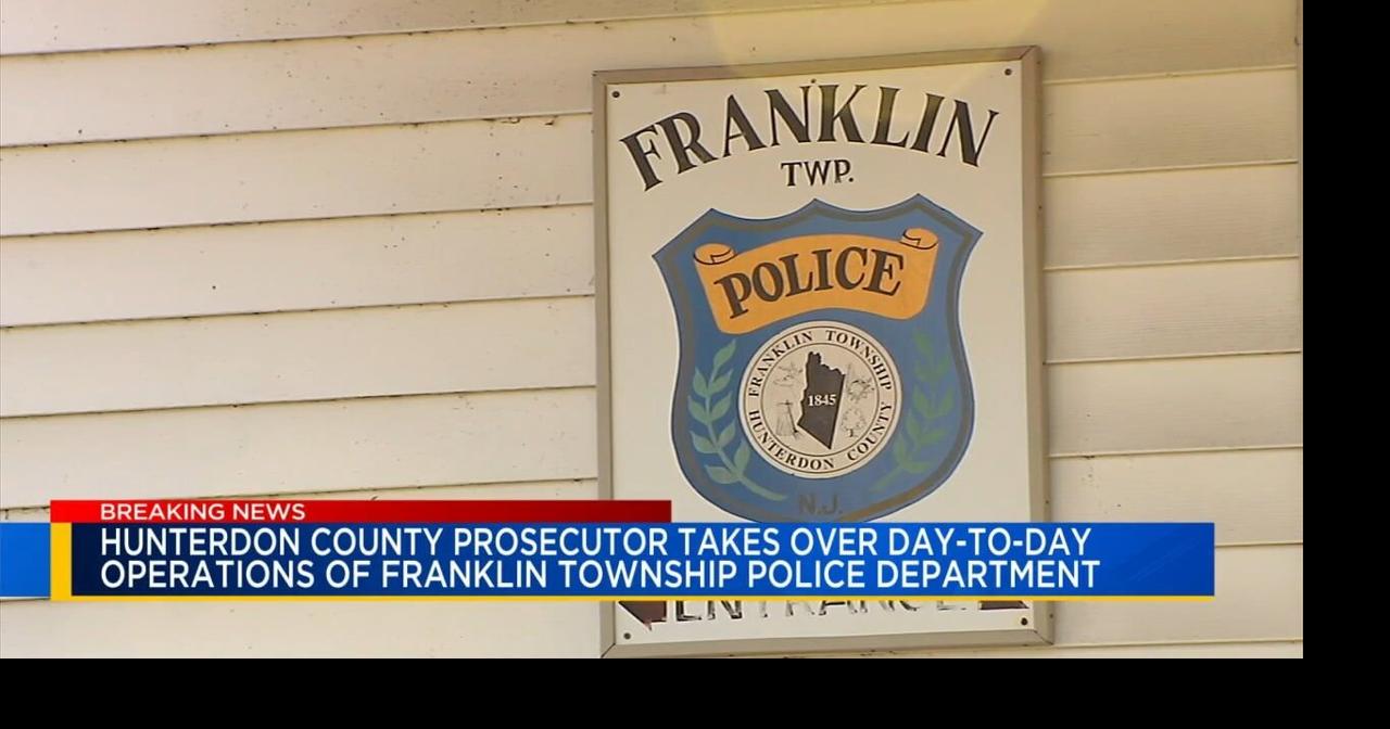 Hunterdon County Prosecutor takes over day-to-day operations of ...