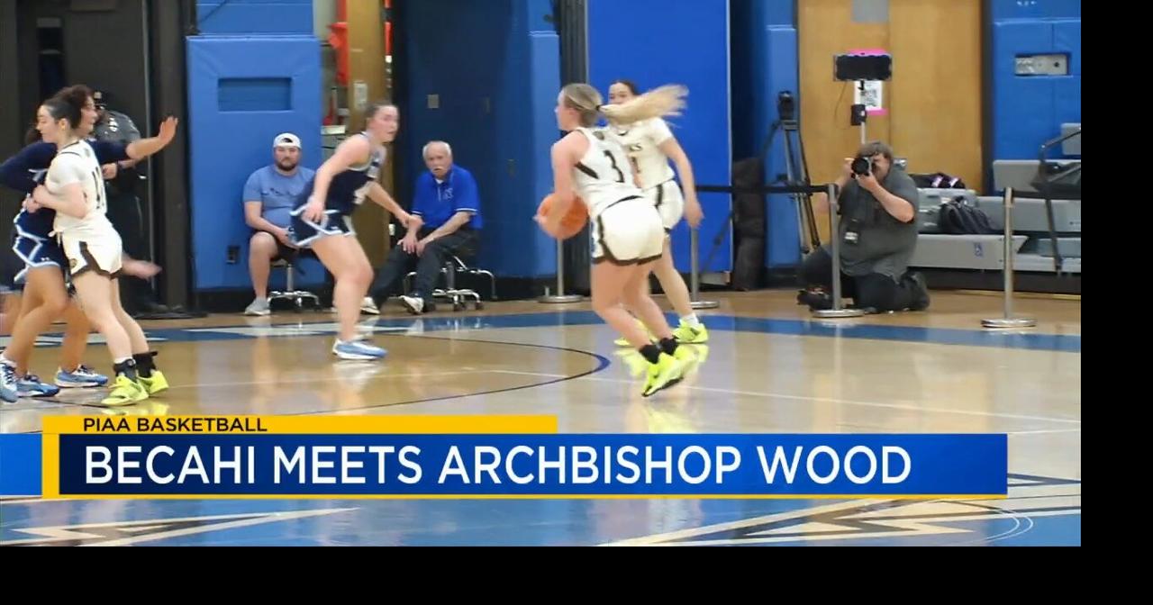 Becahi girls take on defending PIAA runner-up Archbishop Wood in state ...
