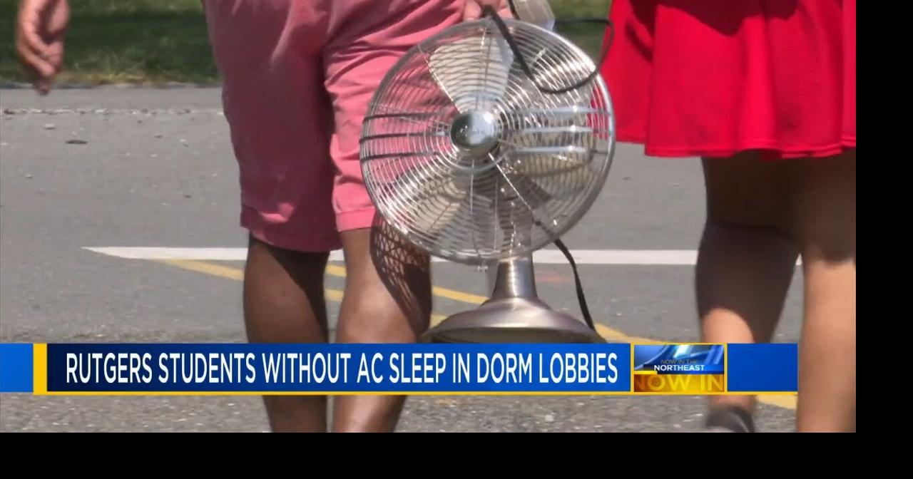 Rutgers students sleep in dorm lobbies due to lack of AC in dorm rooms ...
