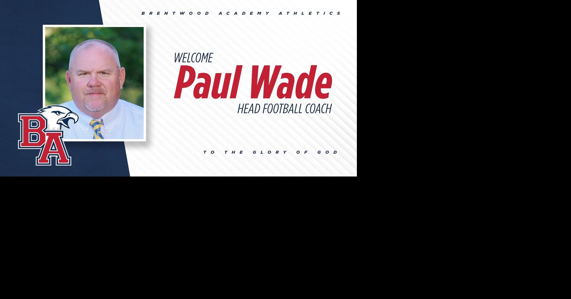Football: Brentwood Academy hires Wade as new coach | Sports ...