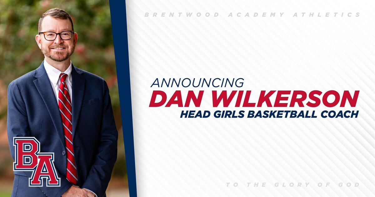 Dan Wilkerson returns to Brentwood Academy to lead girls basketball ...