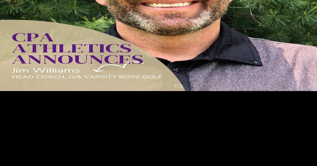 CPA hires Franklin resident Jim Williams as new head coach for boys ...