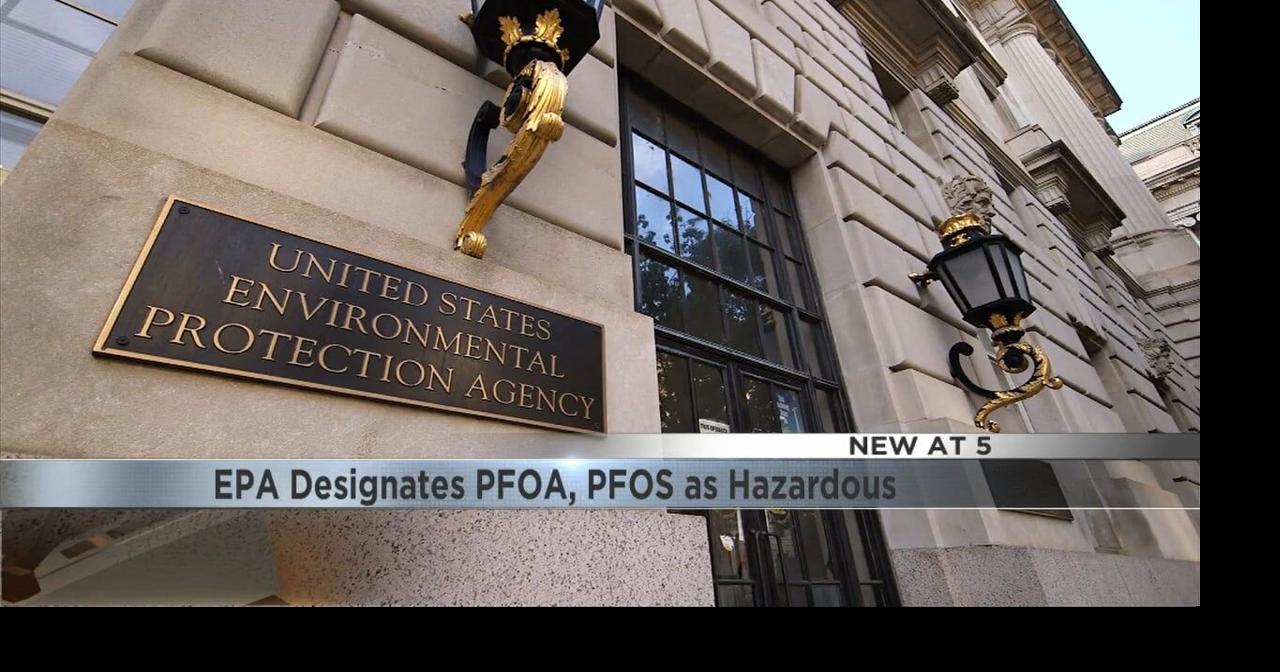 EPA designates PFOA, PFOS as hazardous | Video | wkow.com
