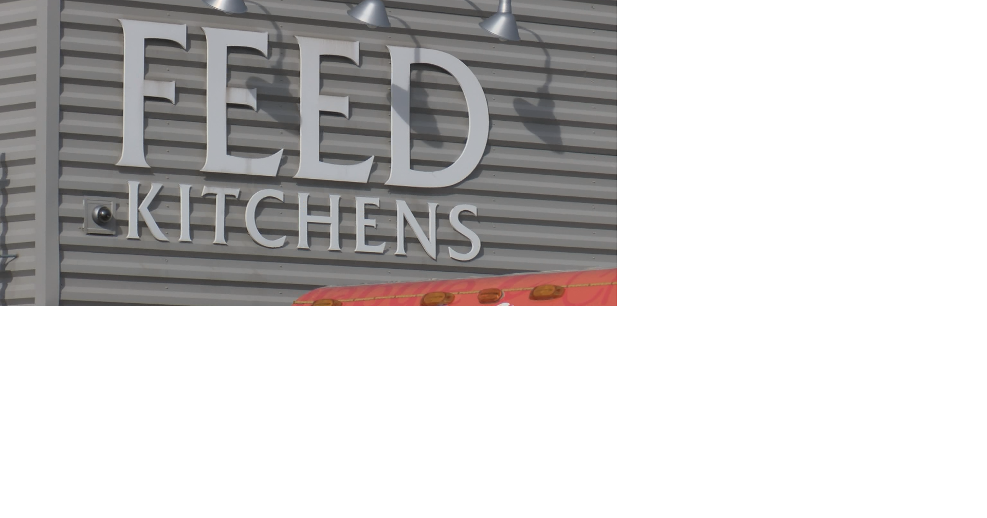 FEED Kitchens reaches food truck capacity for first time in 10 years ...