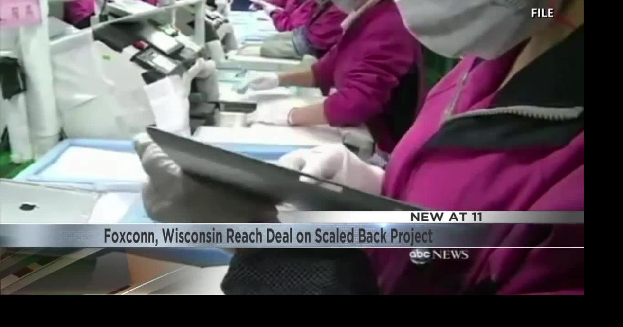Foxconn, Wisconsin reach new deal on scaled back project | State news ...