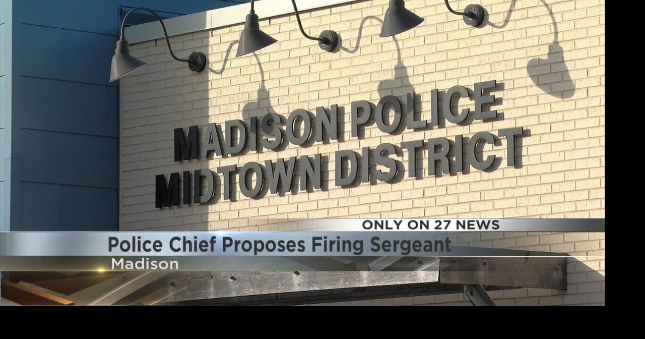 Madison Police chief pushes firing of sergeant in domestic incident ...