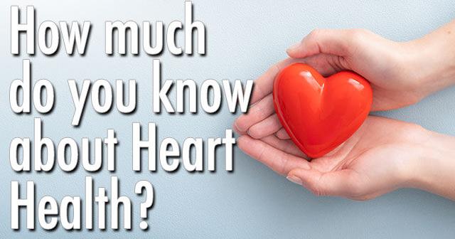 How much do you know about Heart Health? | | wkow.com