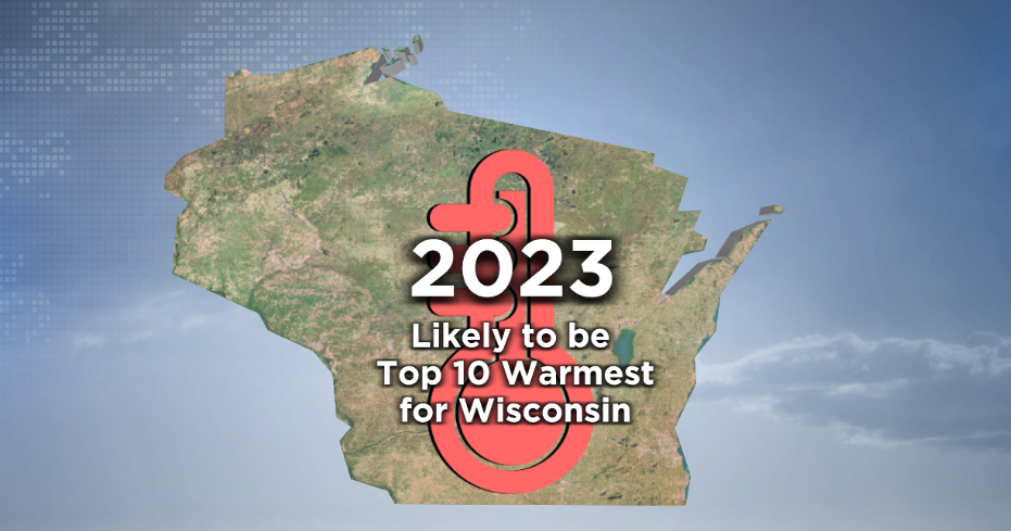 2023: Likely One of Wisconsin's Top 10 Hottest Years | Weather | wkow.com