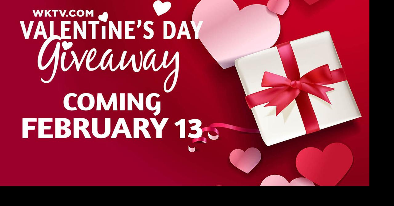 Valentine's Day Giveaway 2026 for February 13 | Contests | wktv.com