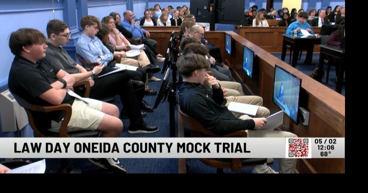 Law Day Recognized at Oneida County Court with Mock Trial | Video ...