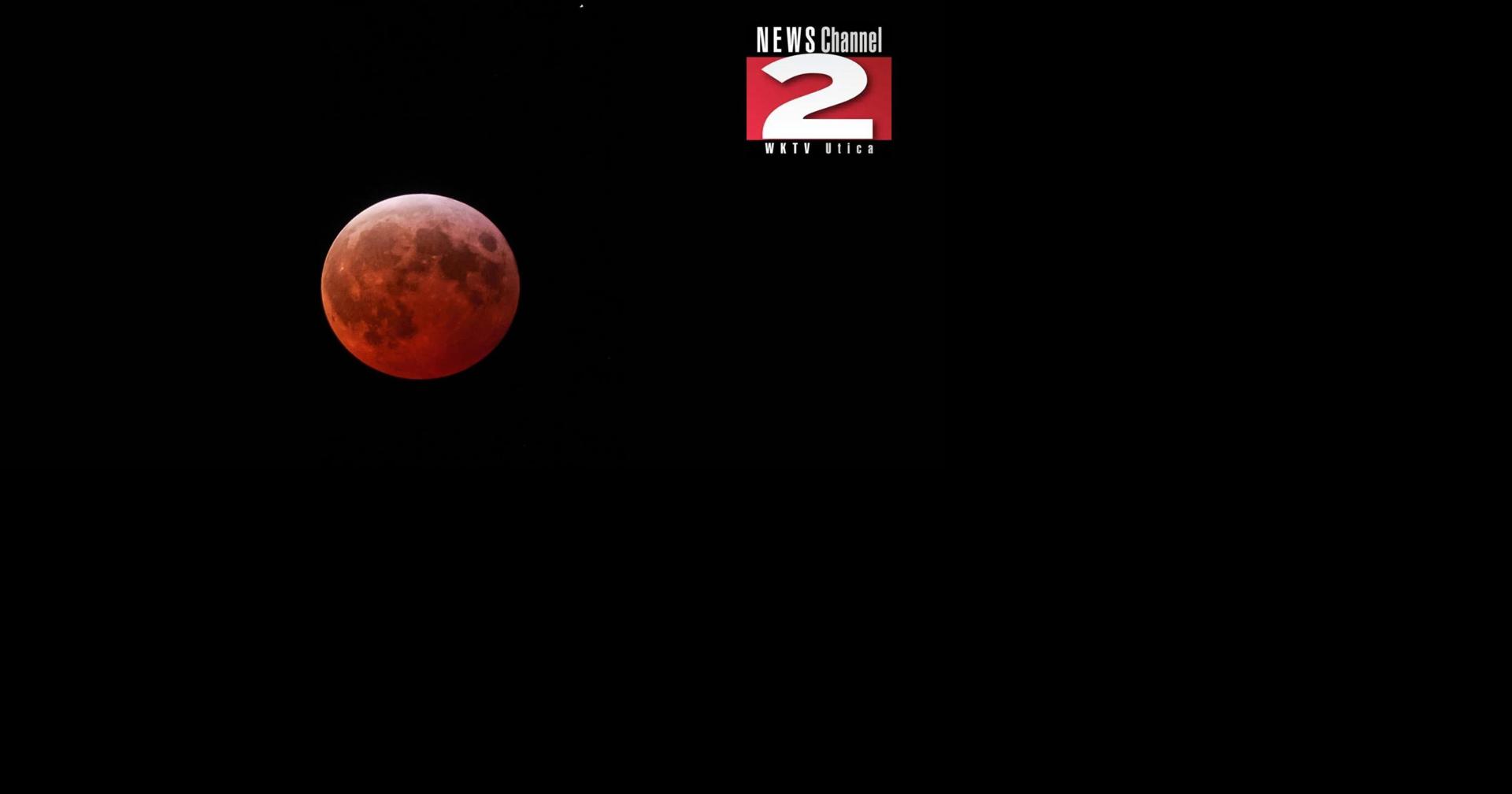 IN PHOTOS: Total Lunar Eclipse and Blood Moon in Mohawk Valley | Education | wktv.com