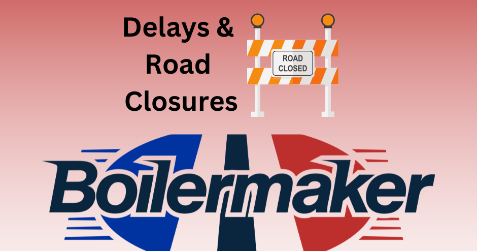 Boilermaker 2023: Delays and Road Closures | News | wktv.com