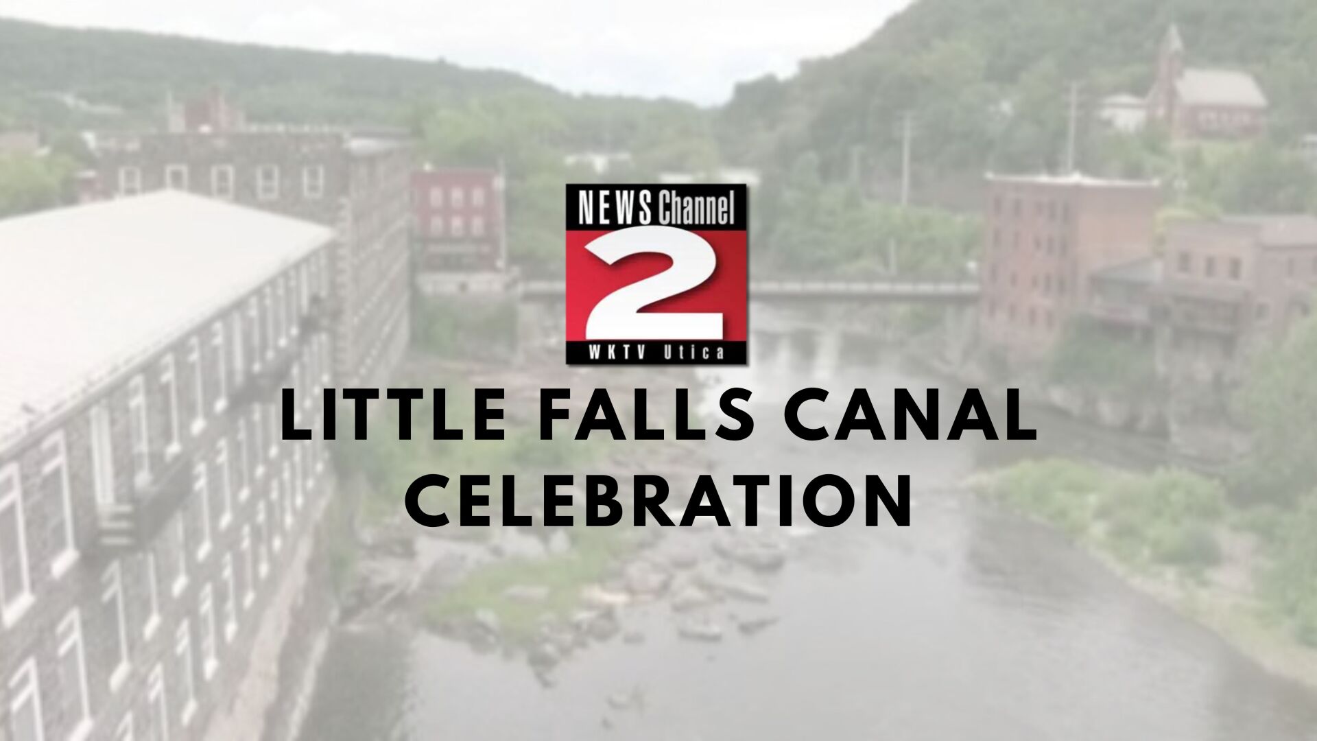 Little Falls Canal Celebration Offers Events Citywide | Local | wktv.com