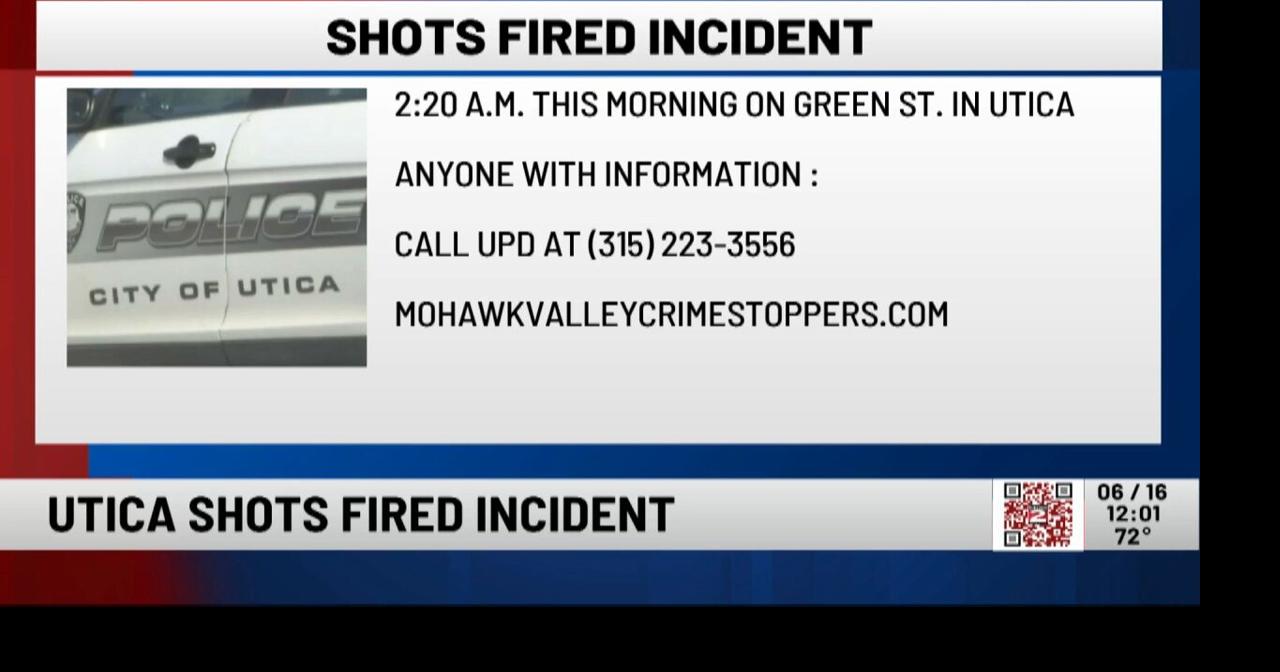 Utica Police Seek Public Help After Shots Fired on Green Street Early ...