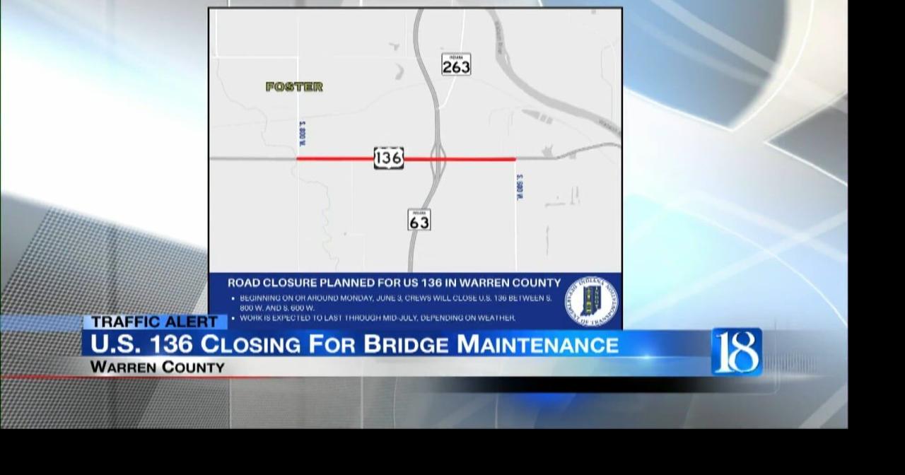 U.S. 136 Closing For Bridge Maintenance | Video | wlfi.com