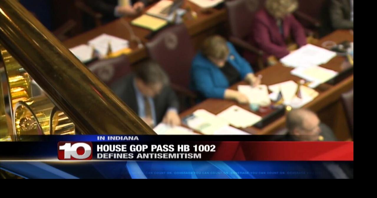 Indiana House pass bill defining antisemitism | News | wlfi.com