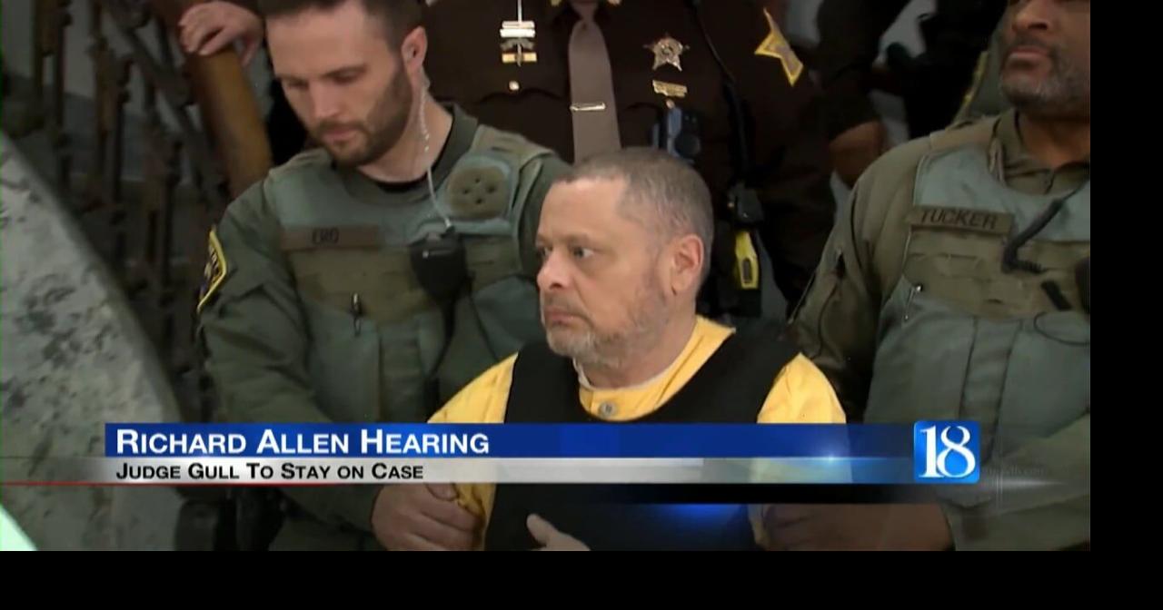 Judge Gull to stay on Richard Allen case | Local | wlfi.com