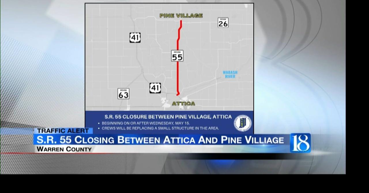 S.R. 55 Closing Between Attica And Pine Village | Video | wlfi.com